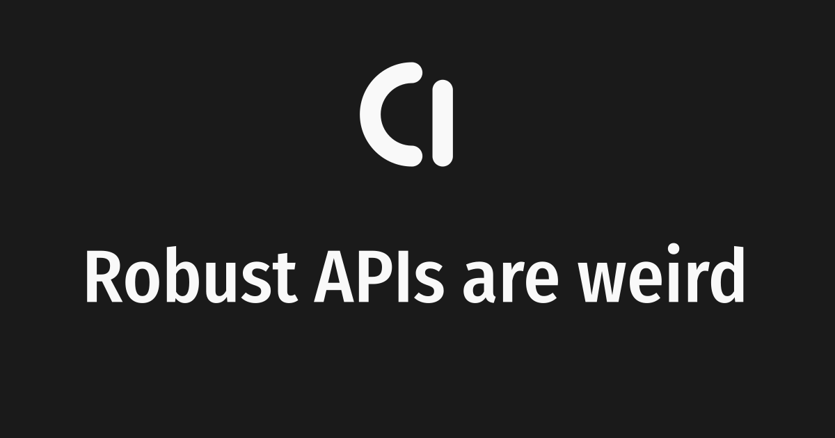 Robust APIs are weird | aviskase